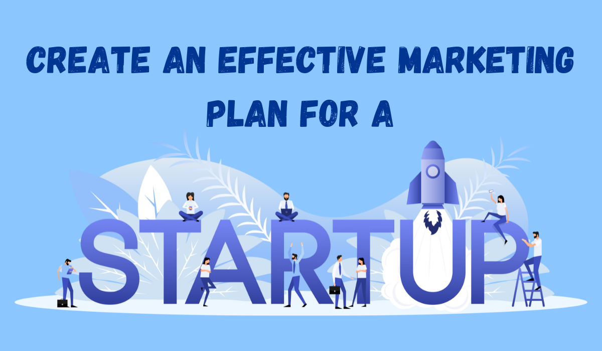 How To Create an Effective Marketing Plan for a Startup – AMA ...